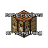 more crafting recipes - Minecraft Mod
