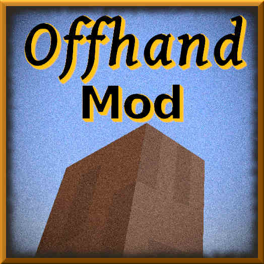 The Offhand Mod - Minecraft Mod
