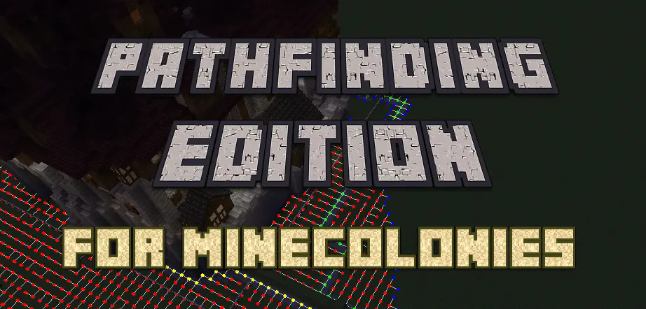 Pathfinding Edition for MineColonies - Minecraft Mod