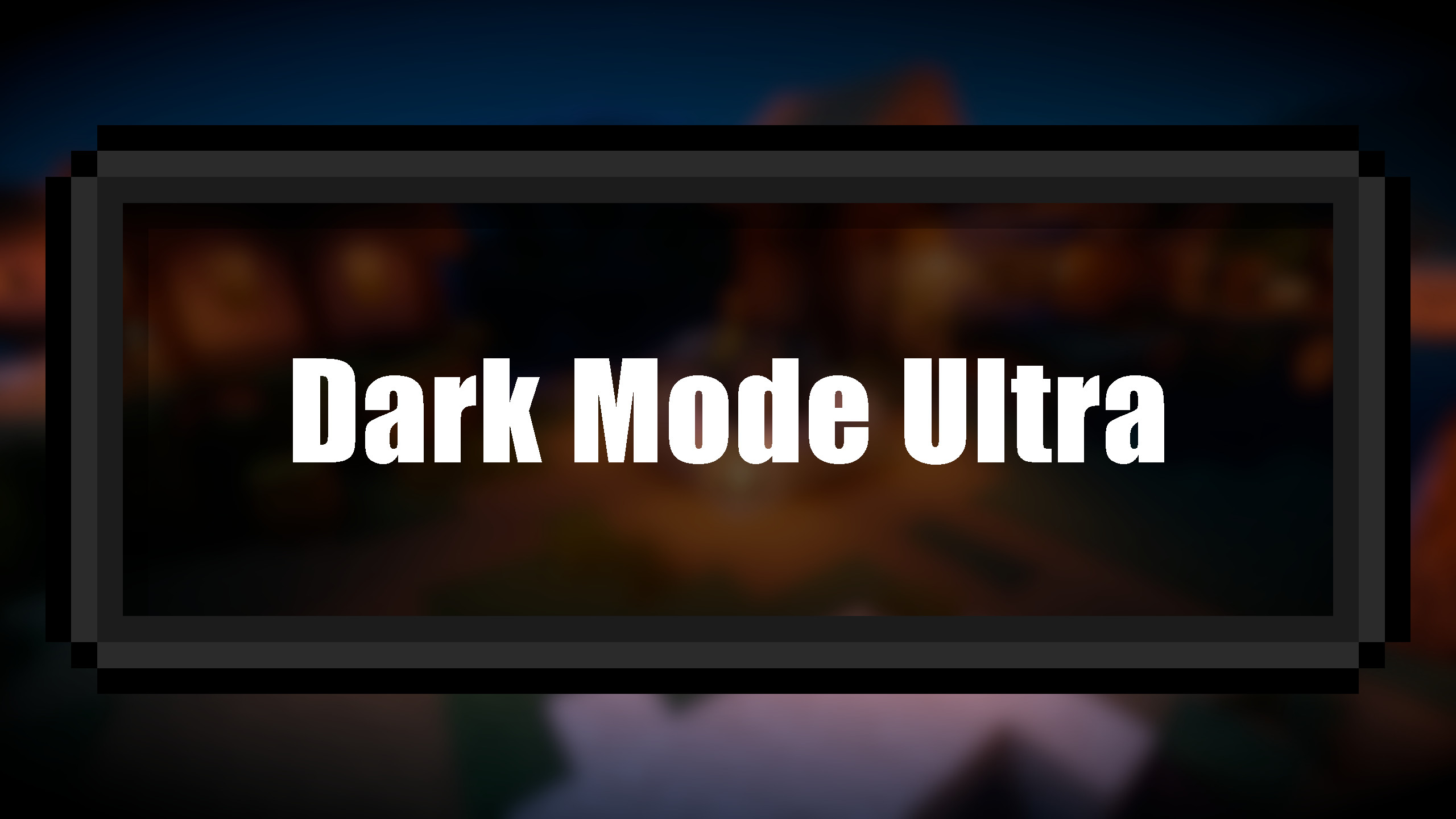 Dark Mode Ultra - Minecraft Resource Pack